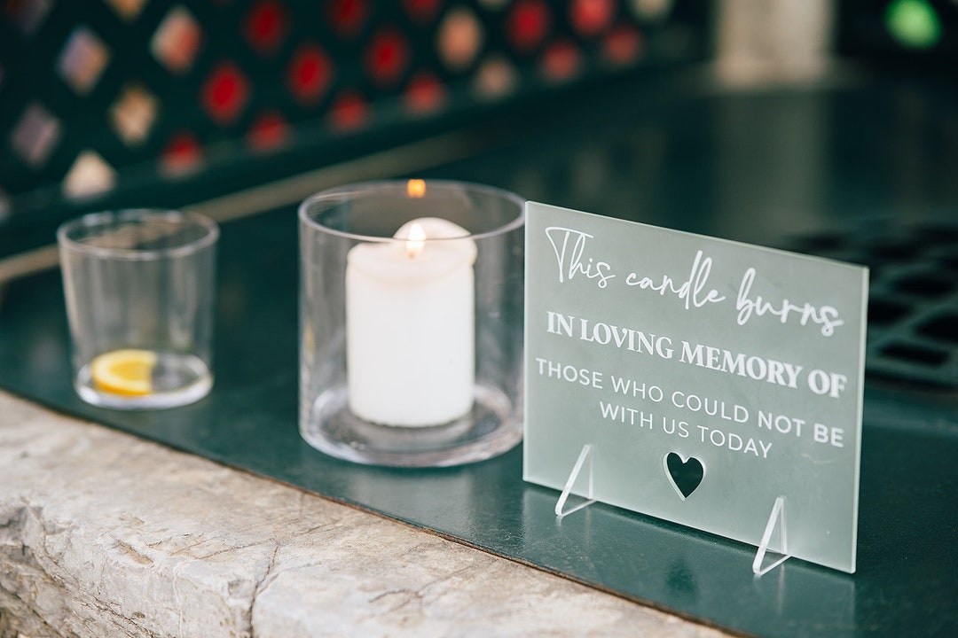 In Loving Memory Wedding Sign With Stands This Candle Burns Acrylic ...