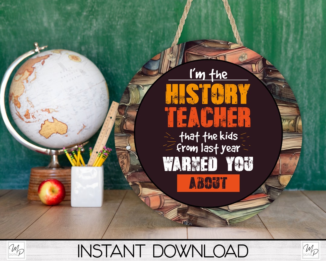 History Teacher Round Classroom Door Sign Sublimation Design Download ...