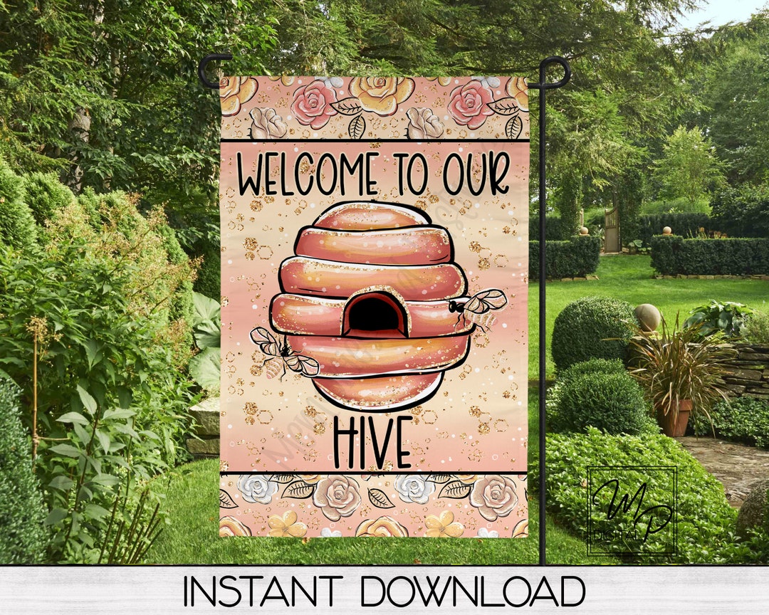 Welcome to Our Hive, Bee Garden Flag Sublimation Design, Patio Decor ...