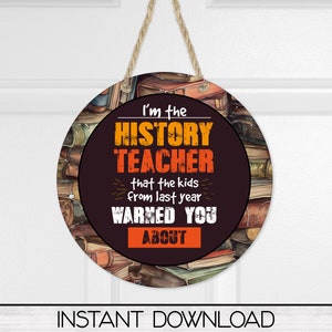 History Teacher Round Classroom Door Sign Sublimation Design Download ...