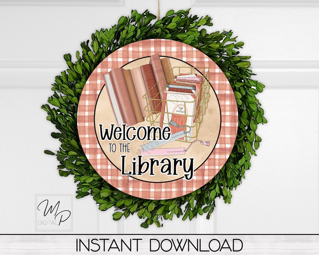 Welcome to the Library Round Door Sign Sublimation Design Download ...