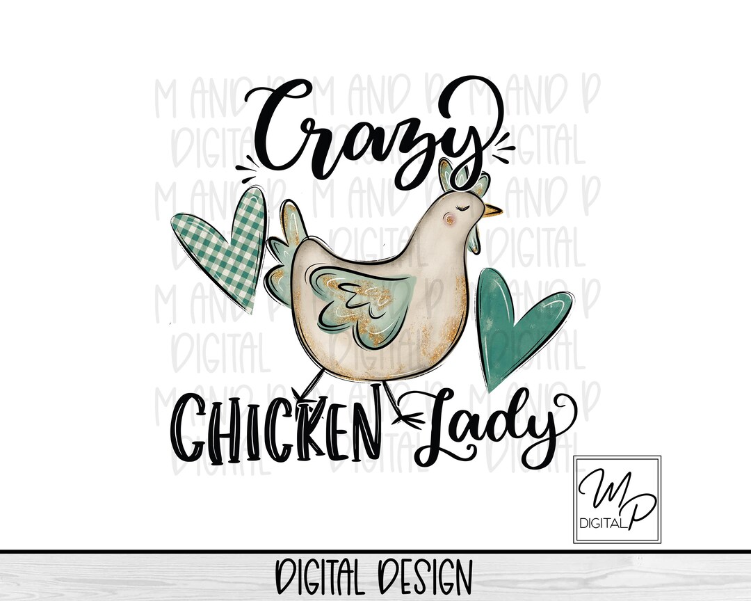 Crazy Chicken Lady PNG Digital Design for Sublimation of T Shirts ...