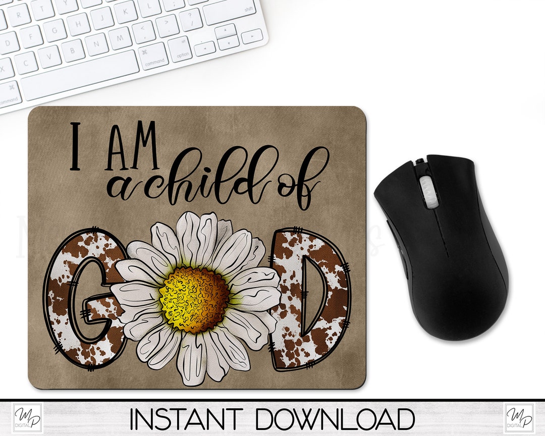 Christian Mouse Pad PNG for Sublimation Digital Download, I Am A Child ...