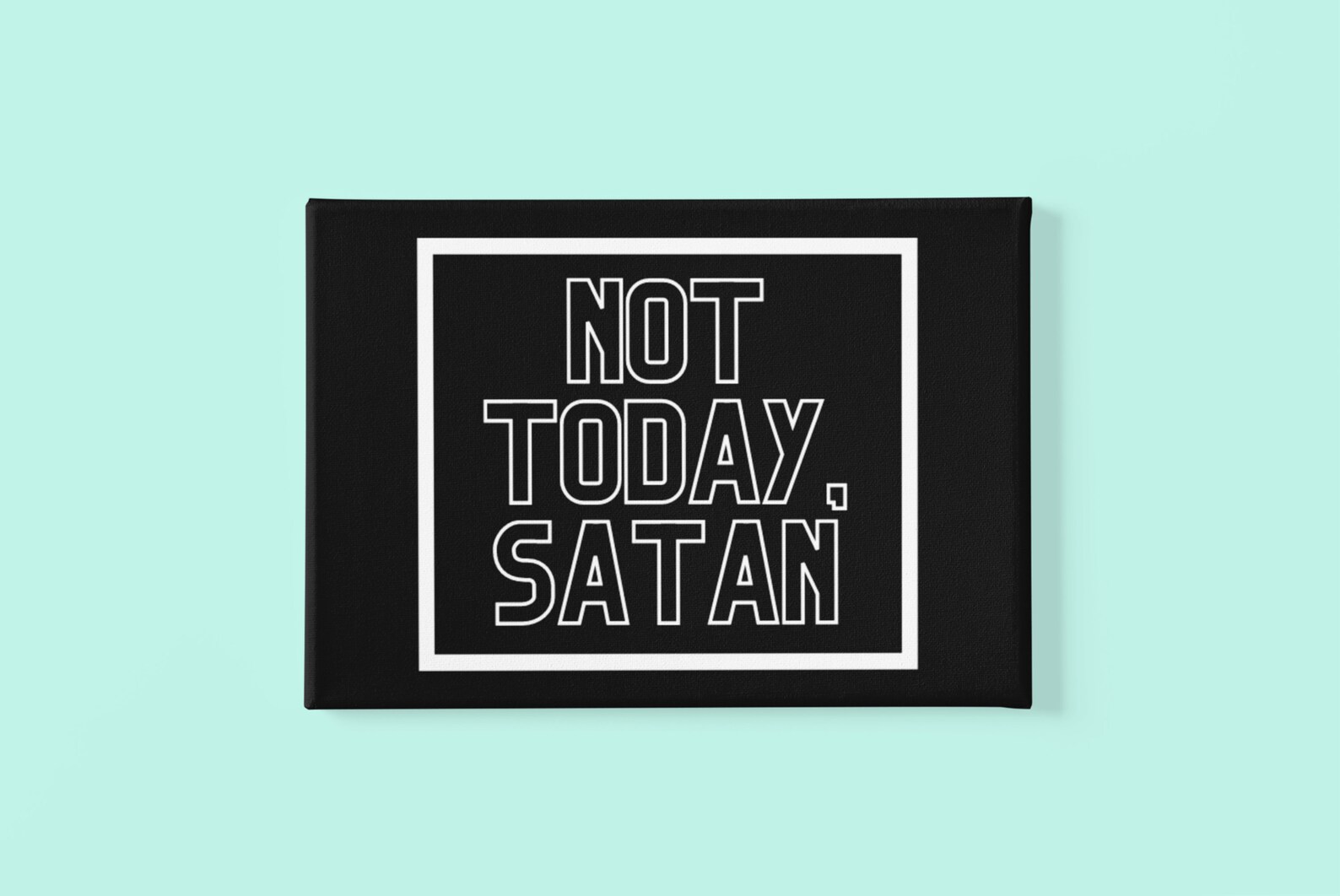 Not Today Satan Canvas Meme Christian Wall Art Scripture Bible Verse ...