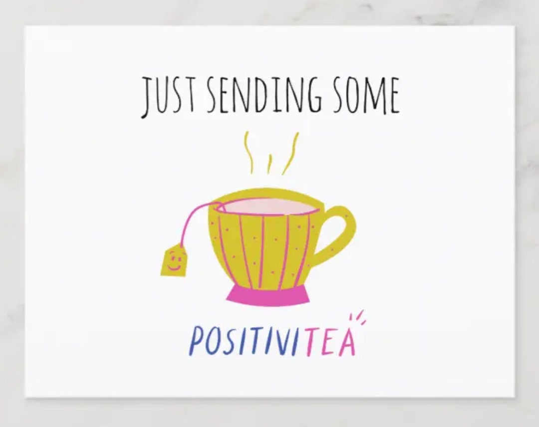 Just Sending Some Positivitea Postcards - Positive Greeting Postcards ...