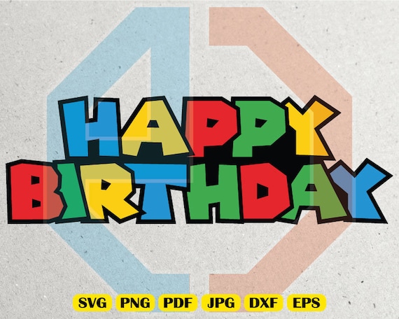 Happy Birthday Mario Theme Svg Png Pdf Jpg Eps Dxf | Etsy