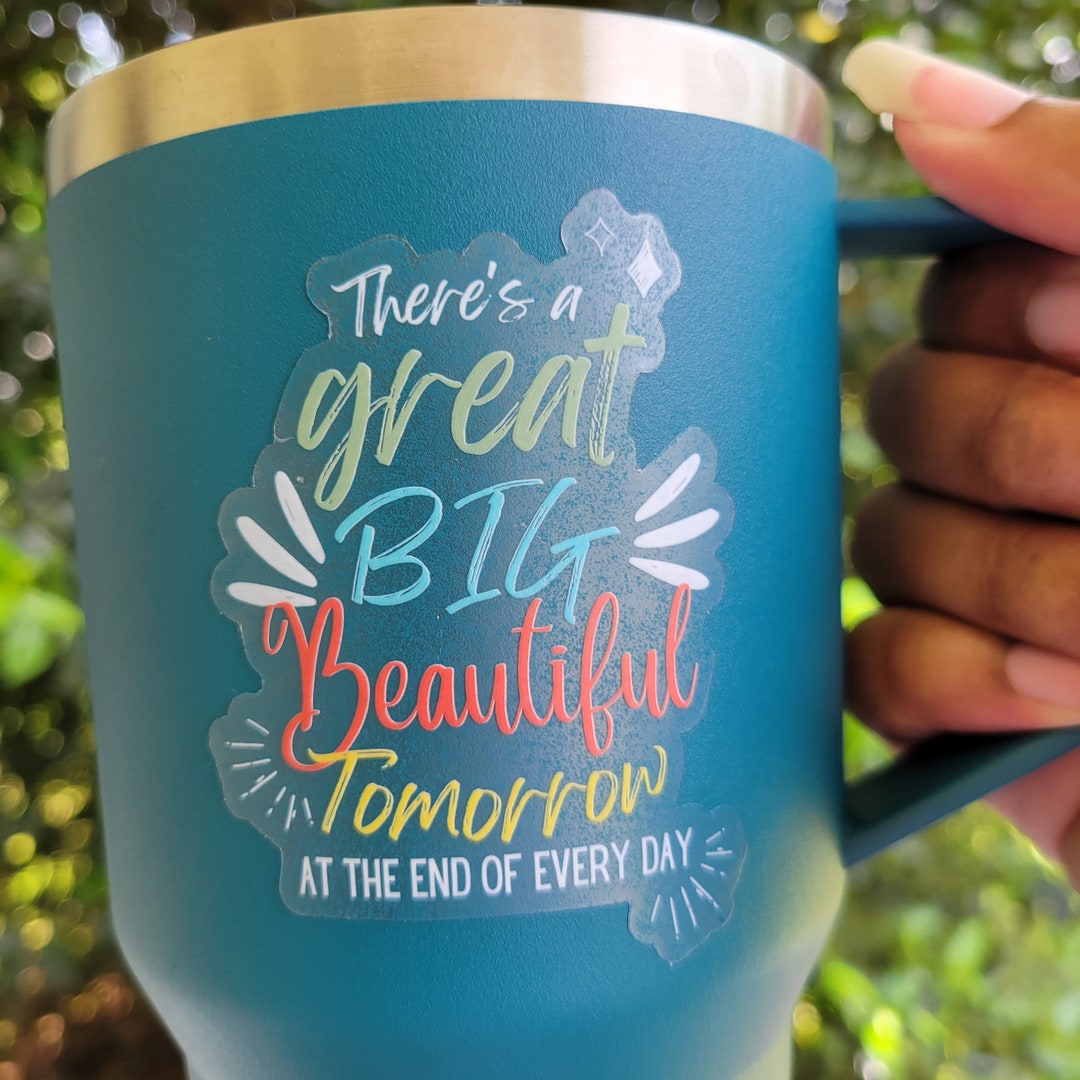 Big Beautiful Tomorrow Transparent Sticker Clear Sticker Weatherproof ...