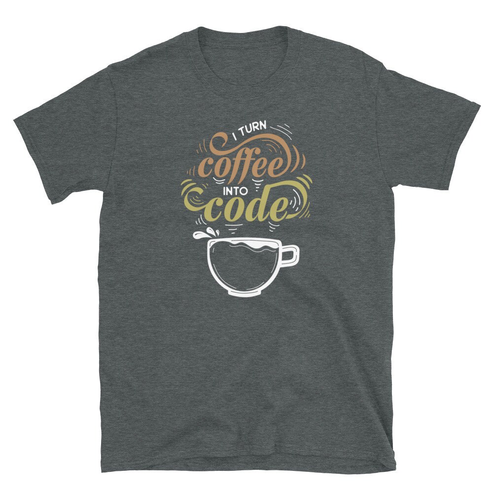 I Turn Coffee Into Code Funny Programmer T-shirt - Etsy