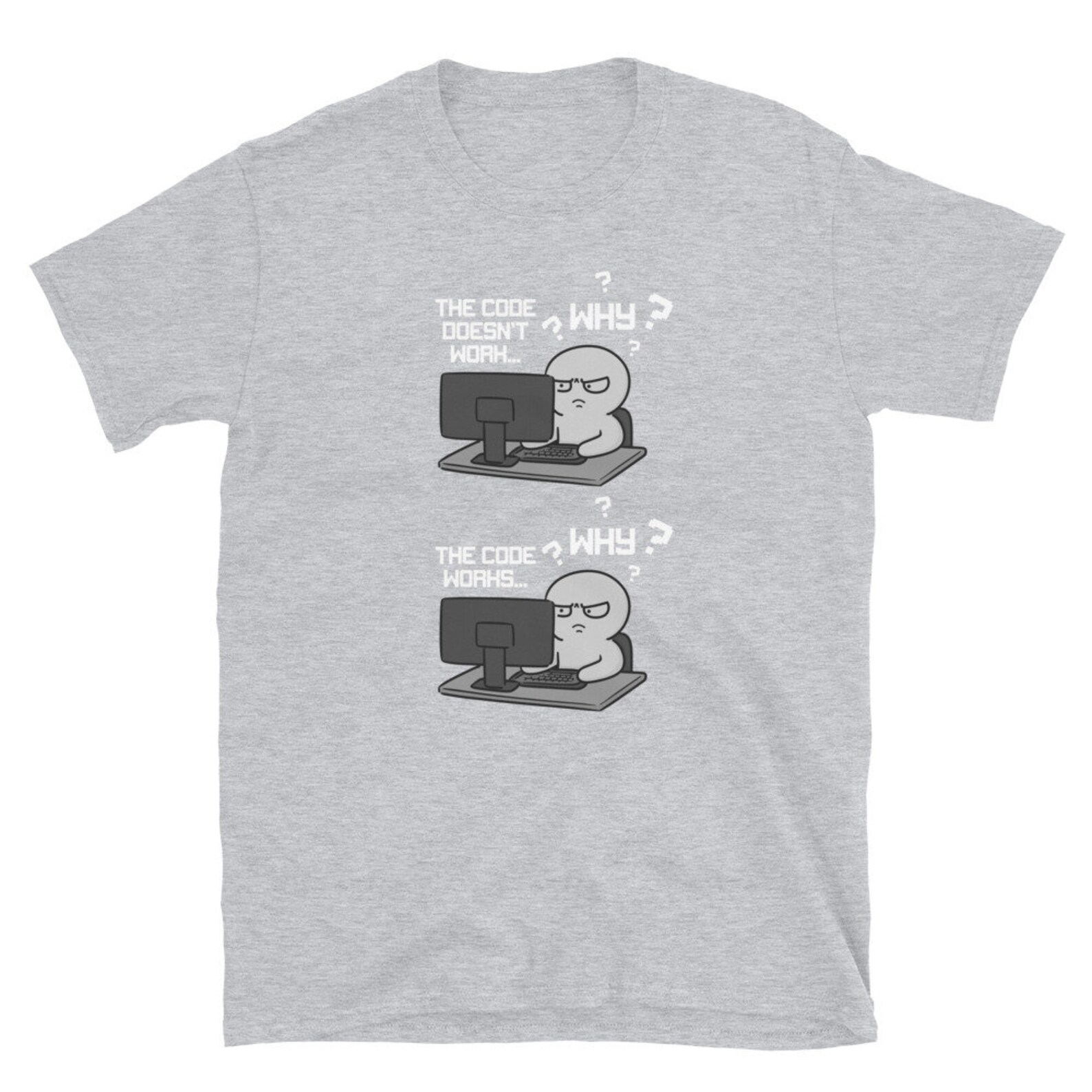 The Code Doesn't Work Meme Coder T-shirt - Etsy