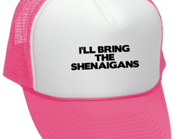 I Bring the Shenanigans - Etsy