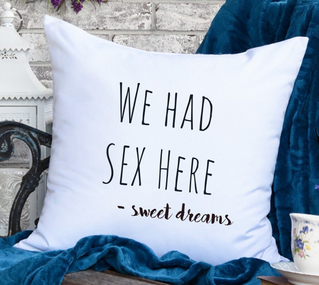 We Had Sex Here Pillow Cover Throw Cushion Home Decor Etsy