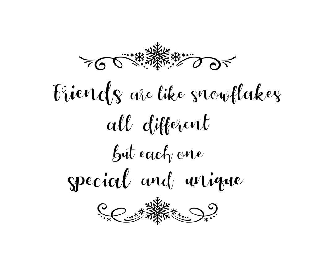 Friends Are Like Snowflakes SVG, Friends SVG, Friendship SVG ...
