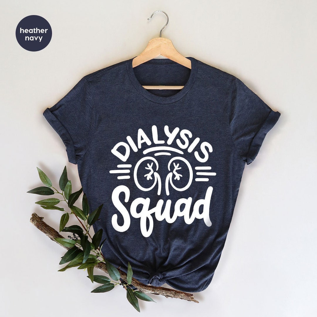 Dialysis Squad Shirt, Matching Nurse Clothing, Nephrology Nurse T-shirt ...