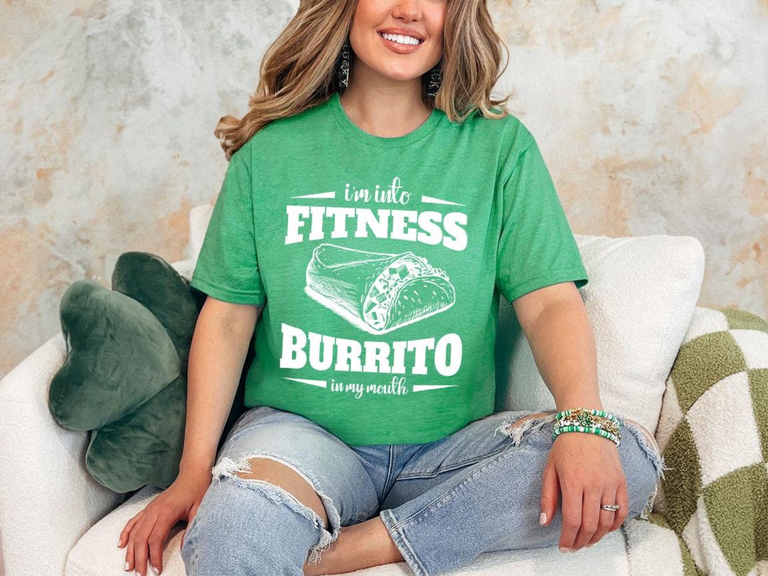 Funny Burrito T-shirt, Fitness Food Lover Tee, Mexican Food Shirt, Taco ...