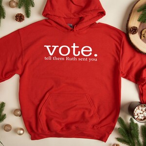 Ruth Bader Ginsburg Hoodie, Vote Tell Them Ruth Sent You Sweatshirt for ...