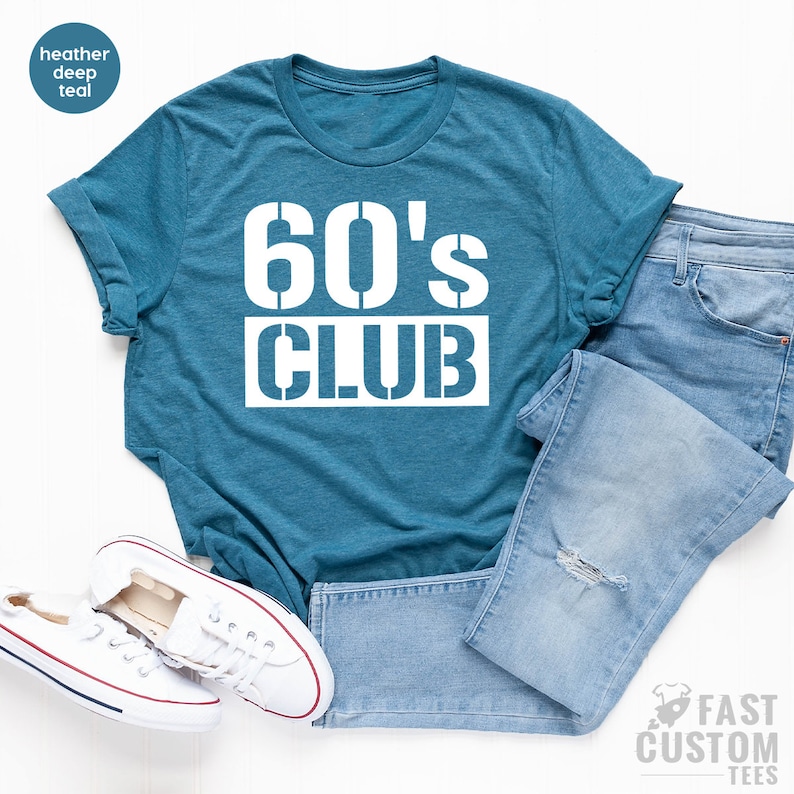60's Club Tshirt, 60th Birthday Shirt, Officially 60 Tee, 60 Years Old ...