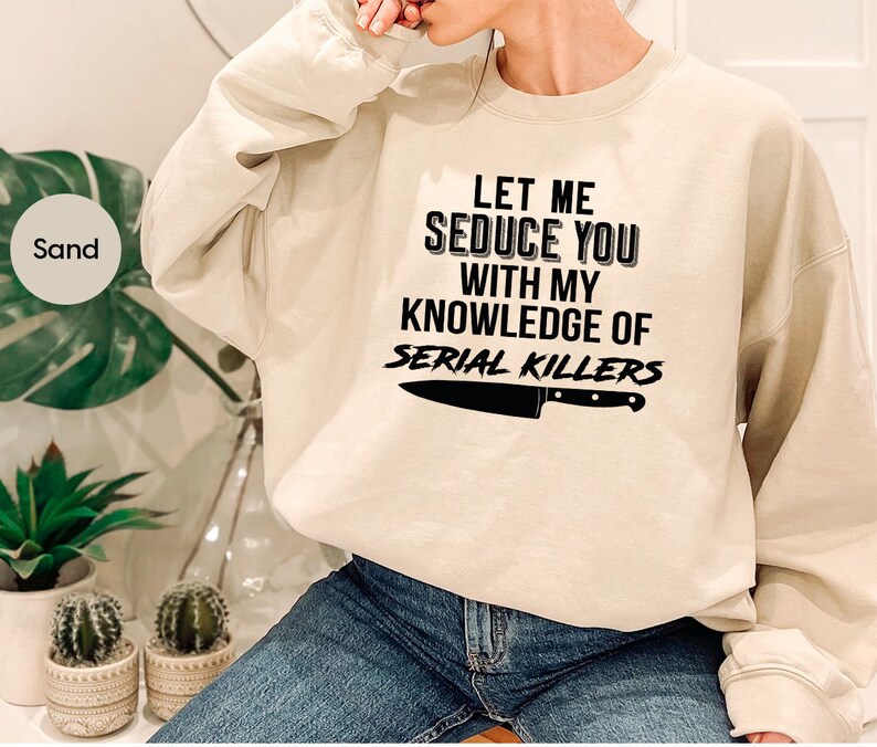 Serial Killer Sweatshirt, Murder Hoodie, Horror Tee, Crime Lover Gift ...