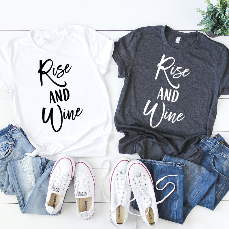 Wine T-shirt Wine Lover Shirt Wine Tee Rise and Wine Tee | Etsy