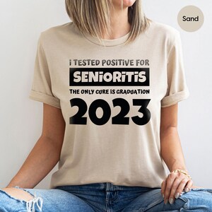 Funny Senior Shirt, Graduation Shirt, I Tested Positive for Senioritis ...