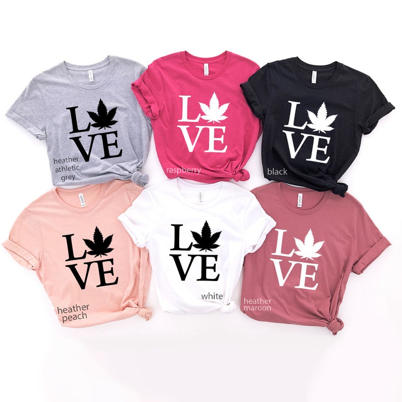 Love Weed Shirt Weed Tshirt Cannabis Leaf T-shirt Marijuana - Etsy