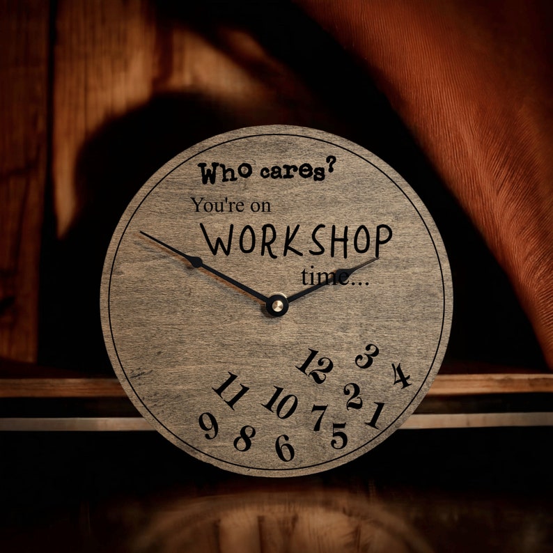 Workshop Clock - Gift for Dad - Gift for Him - Who Cares You're on ...