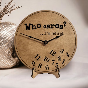 Retirement Gift - Who Cares I'm Retired Falling Numbers - Funny Clock ...