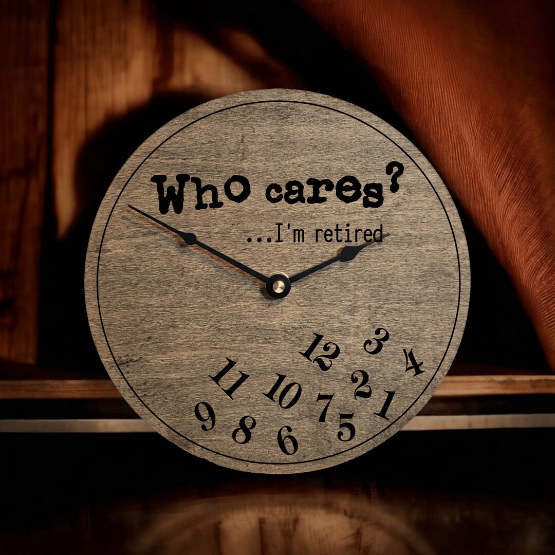 Retirement Gift - Who Cares I'm Retired Falling Numbers - Funny Clock ...