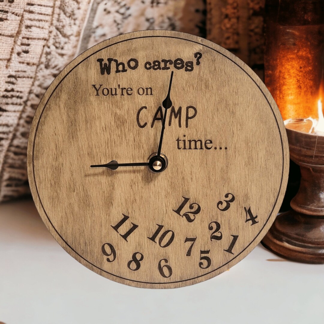 Gifts for Camping Enthusiast - Who Cares You're on Camp Time - Funny Camp Gifts - Camp Clock ...