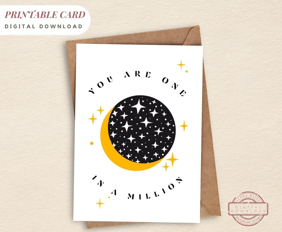 PRINTABLE Just Because Card You Are One in A Million Support Card Sun ...