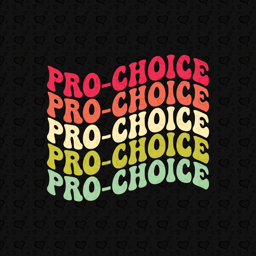 Pro Choice PNG Print File for Sublimation Feminist Protect Roe V Wade ...