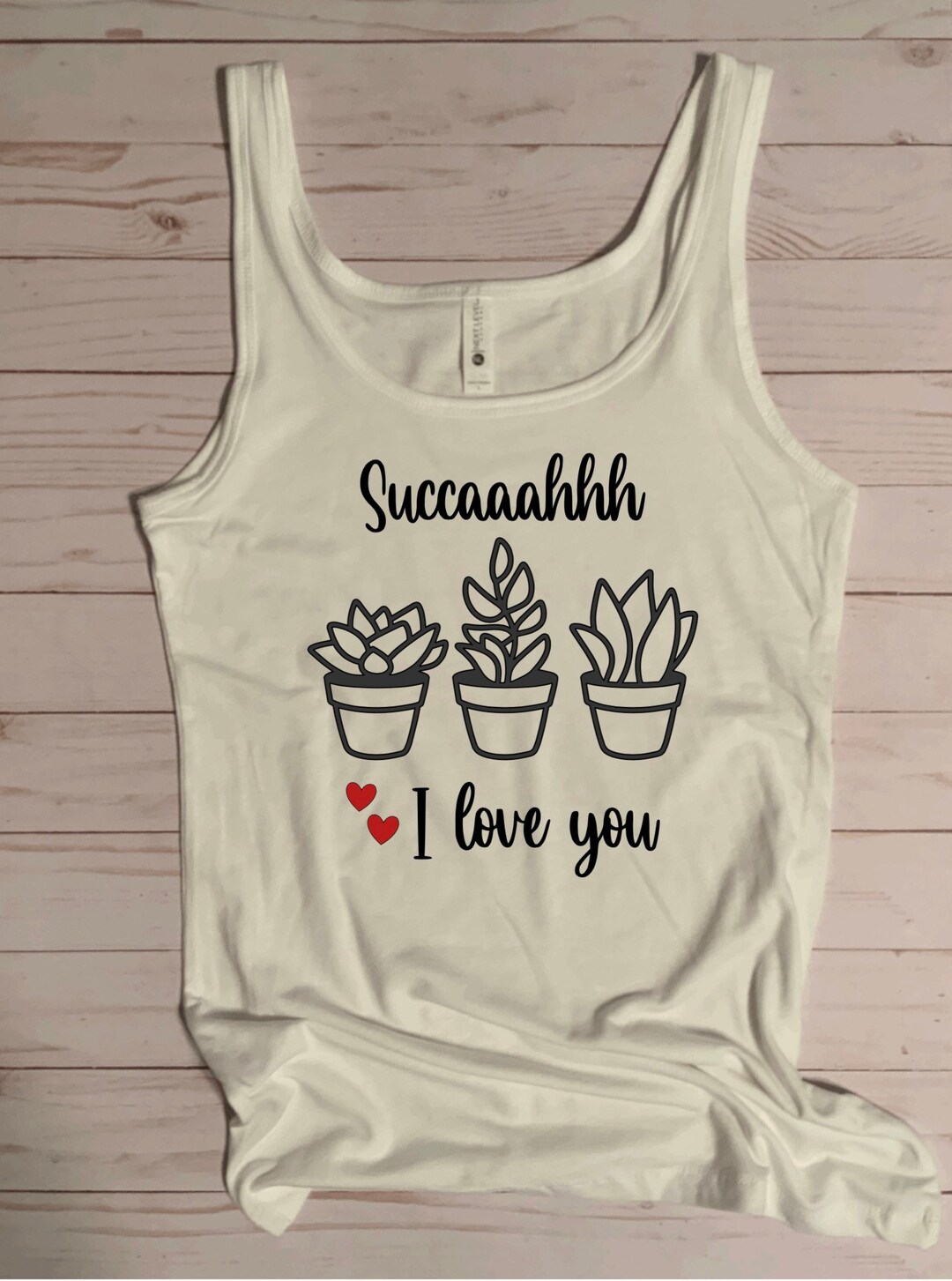 Succaaahhh I Love You Tank Top, Succa I Love You Tank Top, Succulent ...