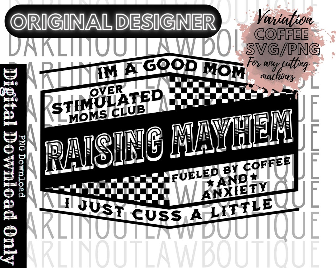 1 Transparent PNG, Raising Mayhem svg Version Coffee Version DIGITAL ...