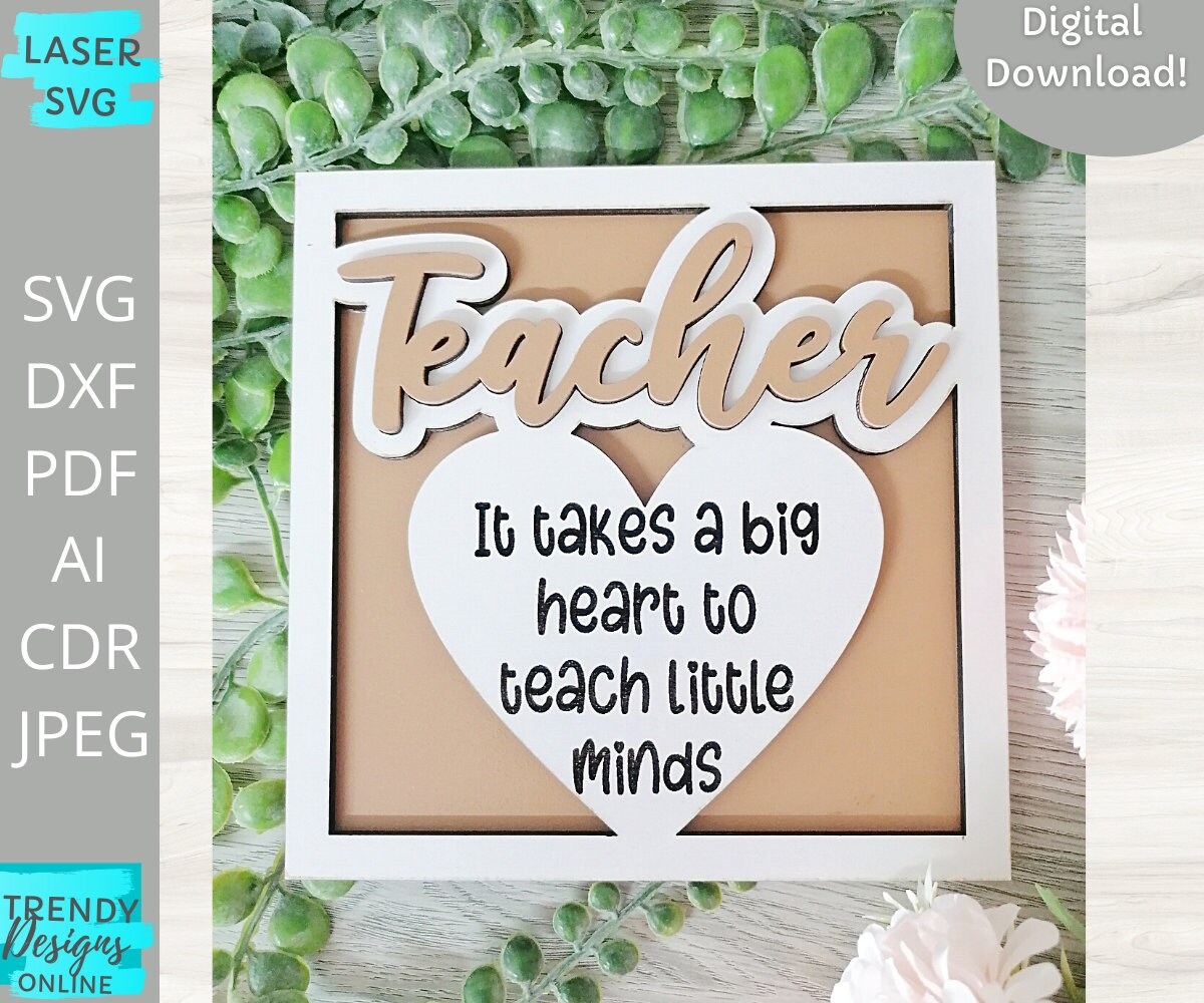 It Takes a Big Heart to Shape Little Minds Sign Svg Teacher - Etsy