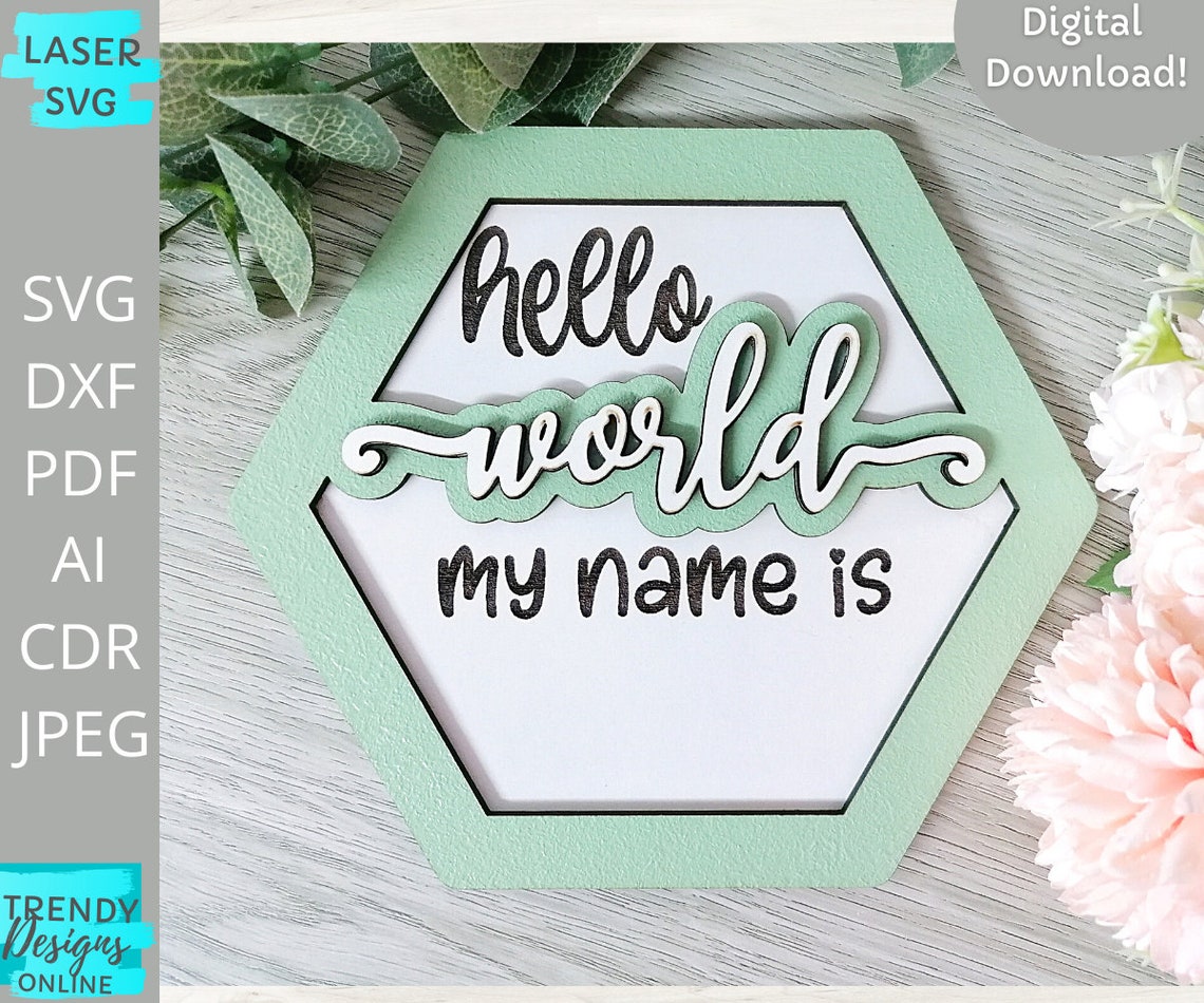 Hello World My Name is Sign svg Newborn announcement svg - Etsy España