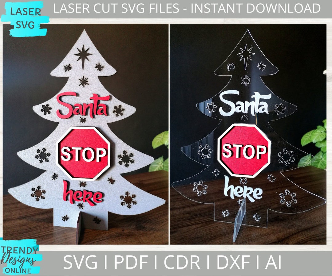 Santa Stop Here Svg, Tree Stand Svg, Laser Cut File, Glowforge Svg ...