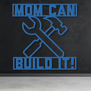 Mom Can Build It Metal Wall Sign DIY Gift Workshop Decor Carpenter Home ...