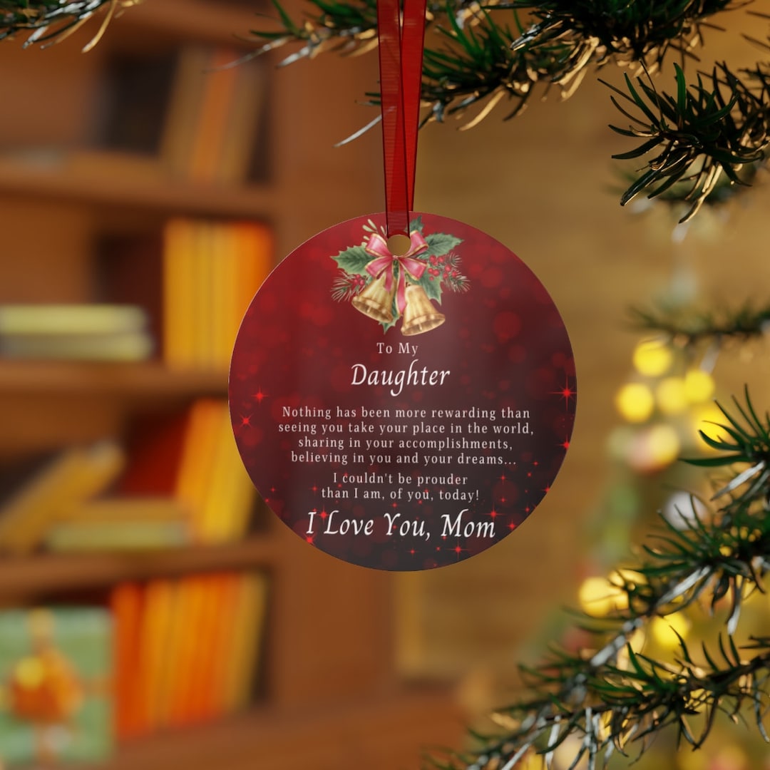 Daughter Christmas Ornament From Mom Keepsake Heartfelt Message Proud