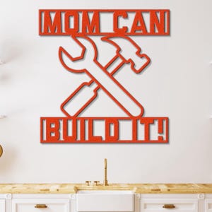 Mom Can Build It Metal Wall Sign DIY Gift Workshop Decor Carpenter Home ...