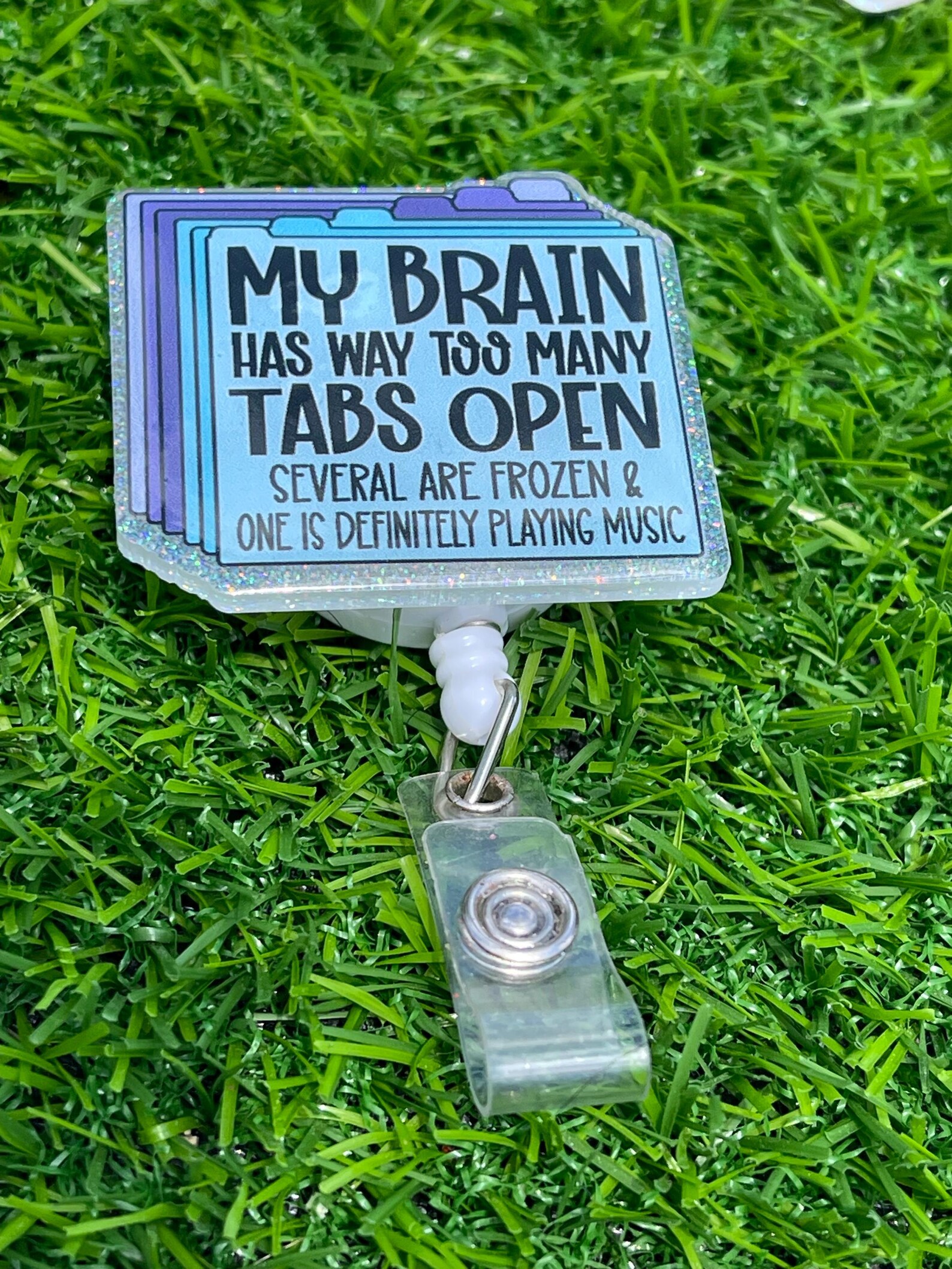 My Brain Has Way Too Many Tabs Open Badge Reel, Perfect for ...