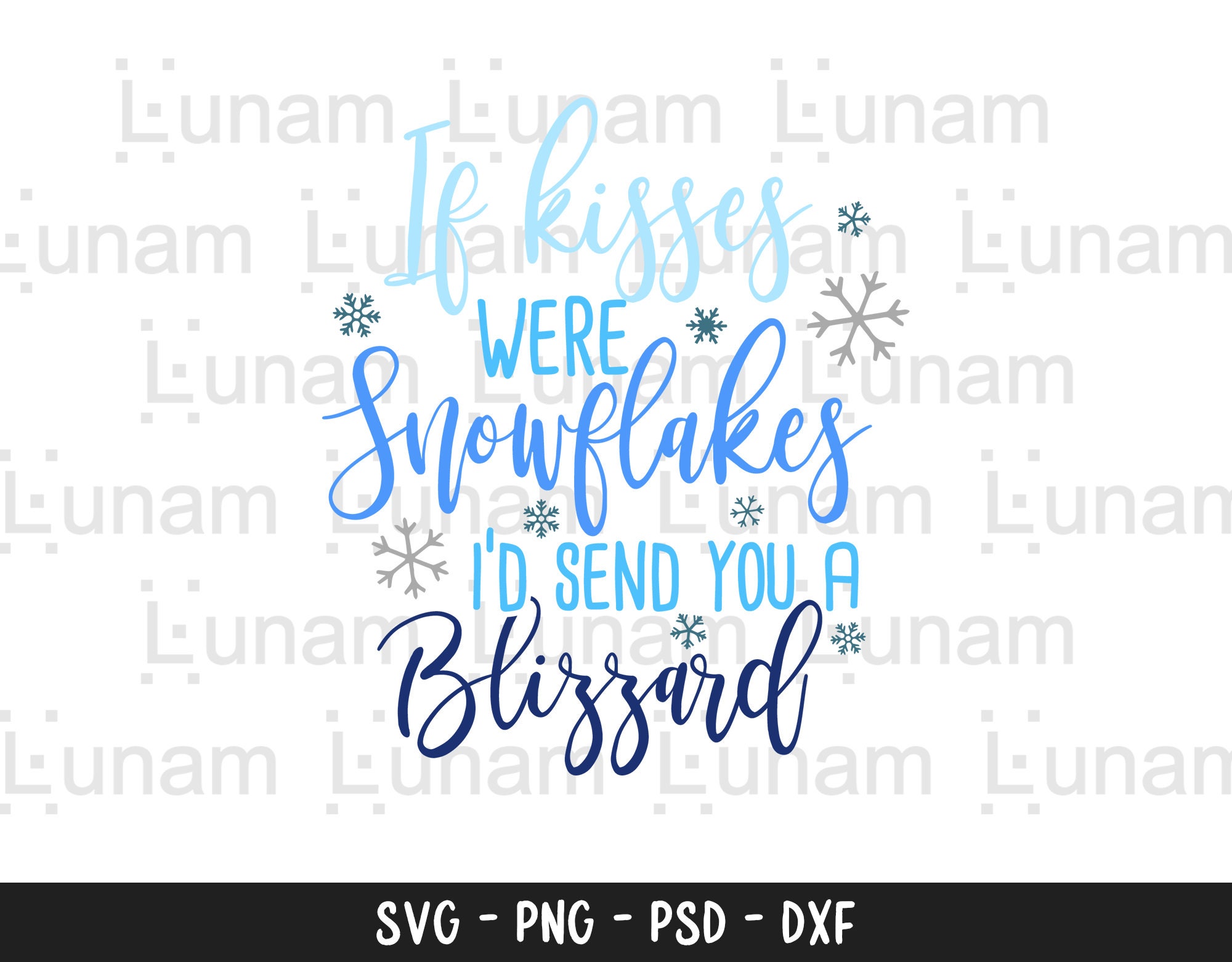 If Kisses Were Snowflakes Svg Winter SVG Snowflakes Svg | Etsy