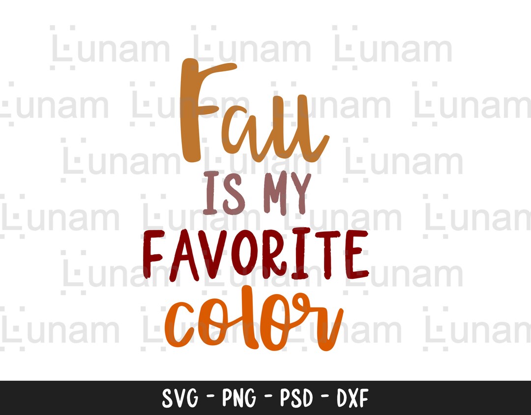 Fall is My Favorite Color Svg, Fall Svg, Fall is My Favorite Svg ...