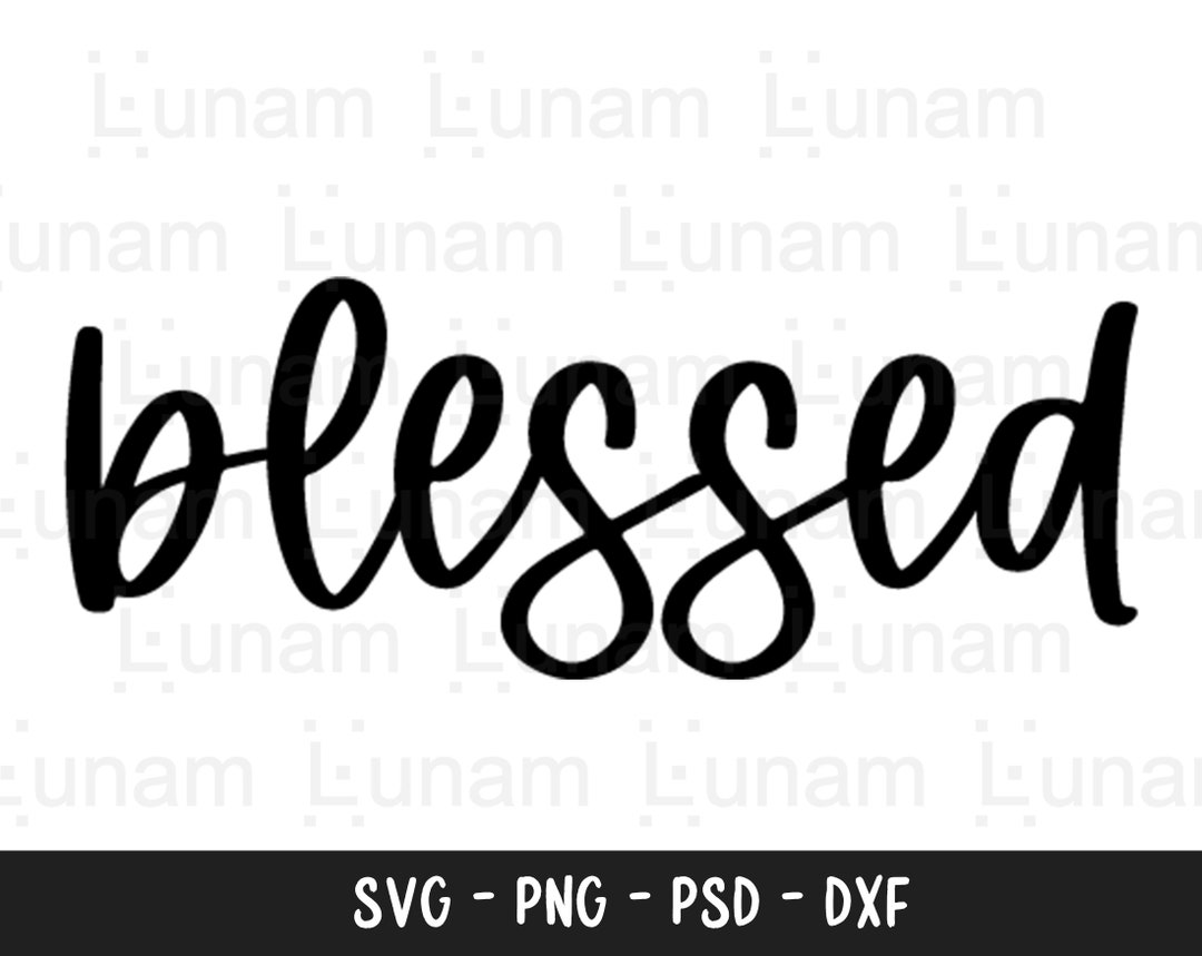 Blessed Svg, Blessed Word Svg, Blessed Cut File, Blessed Word Cut File ...