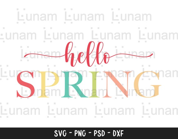 Hello Spring Svg Spring Svg Spring Cut File Spring Welcome | Etsy