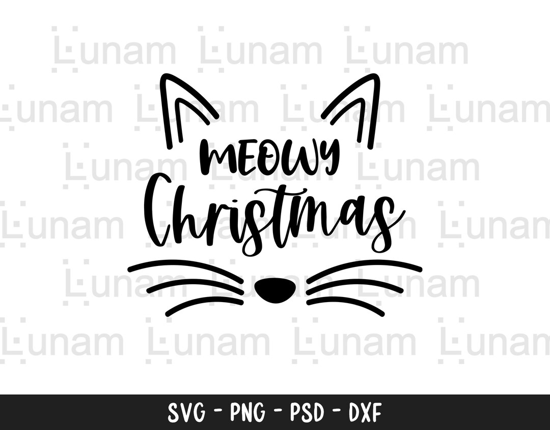 Meowy Christmas Svg Cat Christmas Svg Meowy Catmas Cutting File Cat