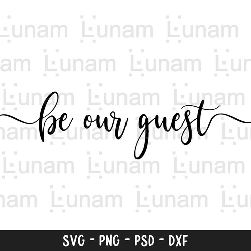 Be Our Guest Svg Cut File Farmhouse Decor Svg Clipart Guest - Etsy