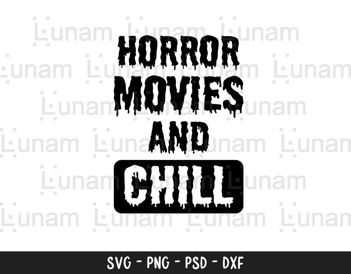 Horror Movies and Chill, Horror Movies Svg, Funny Halloween Svg ...