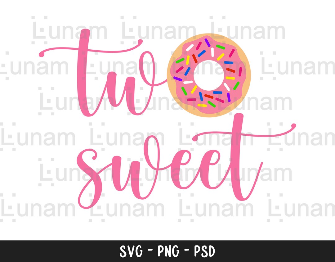 Two Sweet Svg, 2nd Birthday Svg, Birthday Girl, Happy Birthday Svg ...