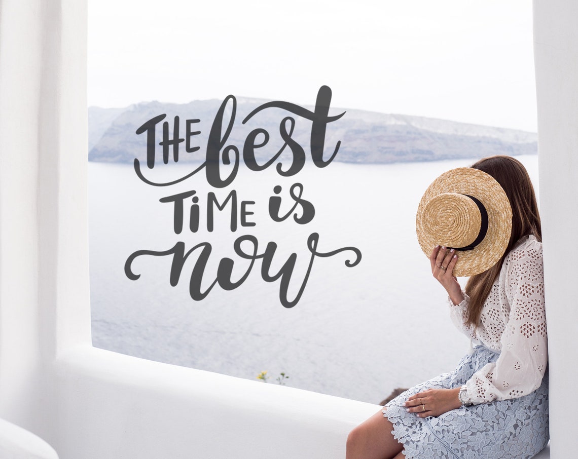 SVG Cut File the Best Time is Now, Printable Wall Art, Poster, File for ...