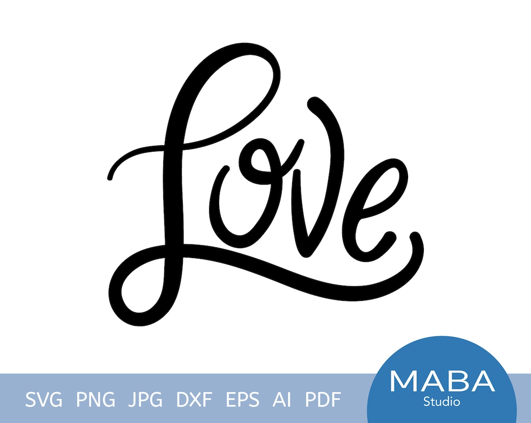 Love SVG, Cut File, Love Svg for Cricut, Love Svg for Silhouette ...
