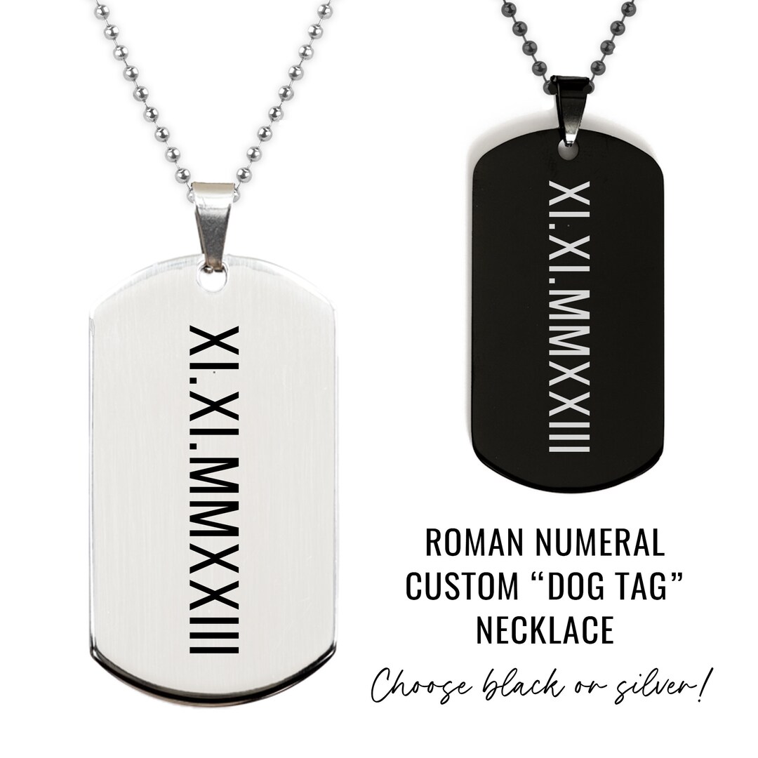 Custom Roman Numeral Date Dog Tag Necklace Personalized Silver or Black ...